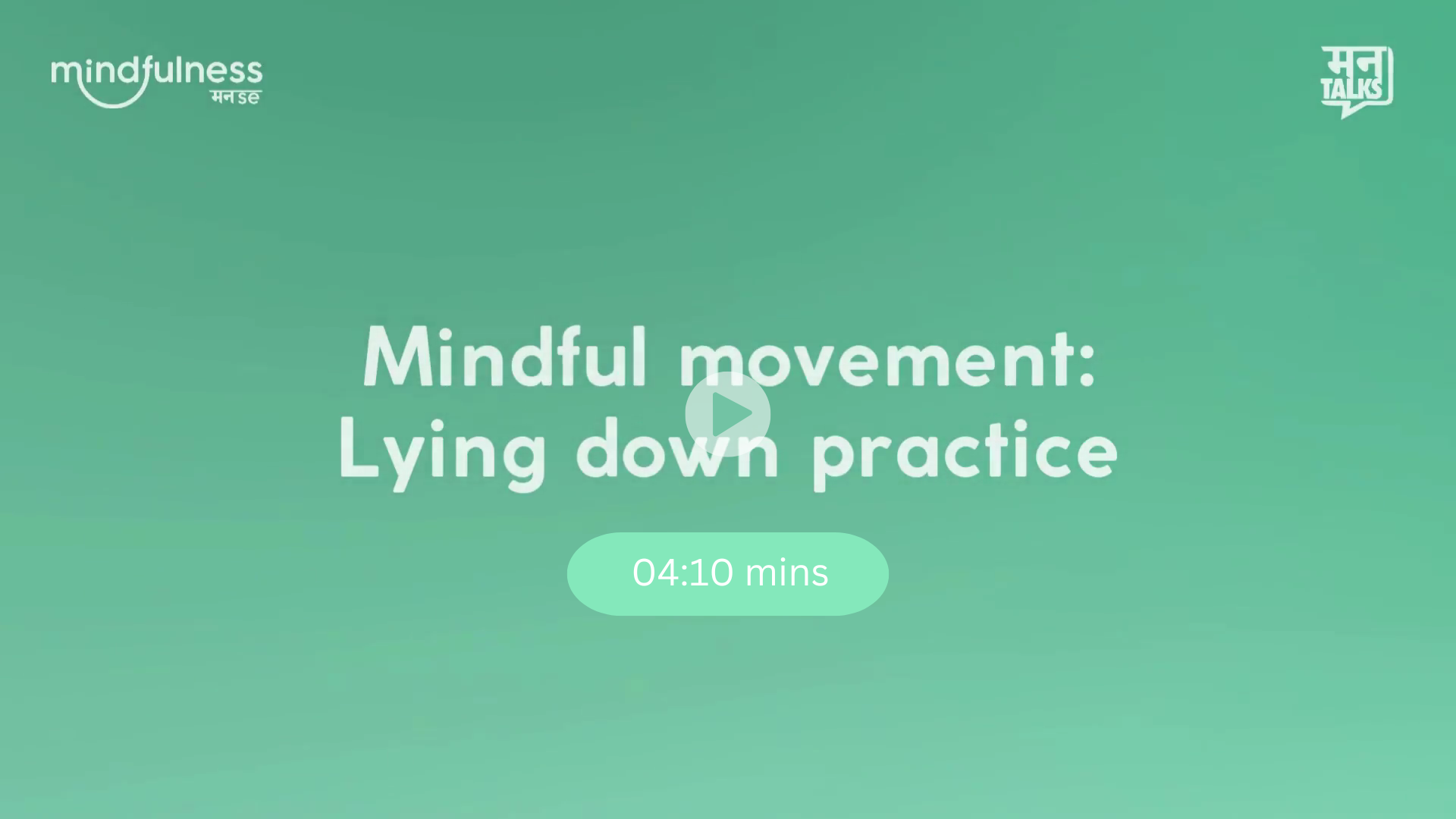 Mindful Movement: Lying Down Practice - Mann Talks